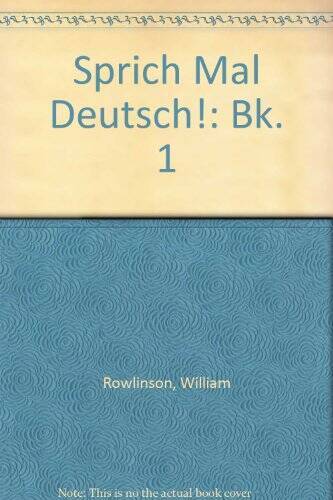 Sprich Mal Deutsch: Bk 1 - Paperback By Rowlinson, William - GOOD | eBay