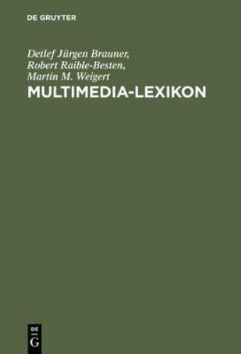 Multimedia-Lexikon by Martin M. Weigert, Detlef Jürgen Brauner and ...