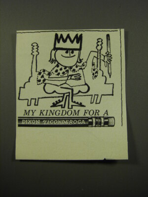 1959 Dixon Ticonderoga Pencils Ad - My Kingdom for a Dixon Ticonderoga ...
