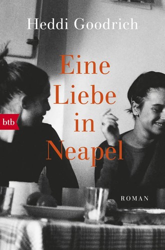 Eine Liebe in Neapel | Roman | Heddi Goodrich | Taschenbuch | 544 S ...