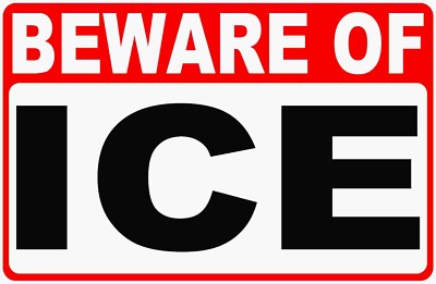 Beware Ice Sign. Size Options. | eBay