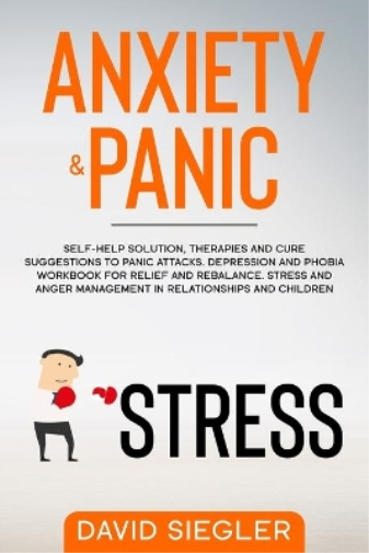 David Siegler Anxiety & Panic (Paperback) Anxiety and Depression (UK ...