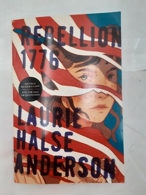Rebellion 1776 ARC 4/2025 by Laurie Halse Anderson PB 2024 Unused | eBay