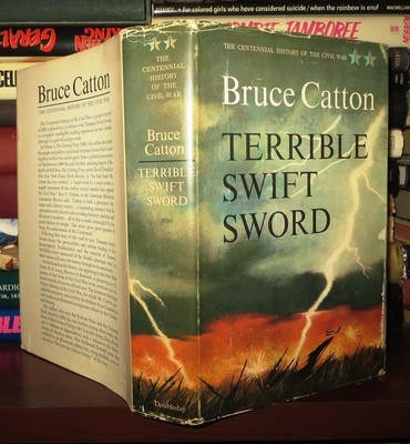 Bruce Catton TERRIBLE SWIFT SWORD Centennial History of the Civil War ...