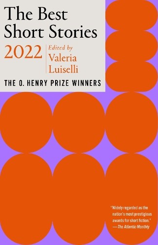 Jenny Minton Quigley Valeria Luiselli The Best Short Stories 2022 ...