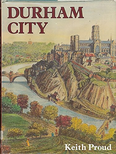 Durham City: A History by Proud, Keith Hardback Book The Fast Free ...