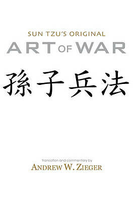 Sun Tzu's Original Art of War: Sun Zi Bing Fa Recovered from the Latest ...