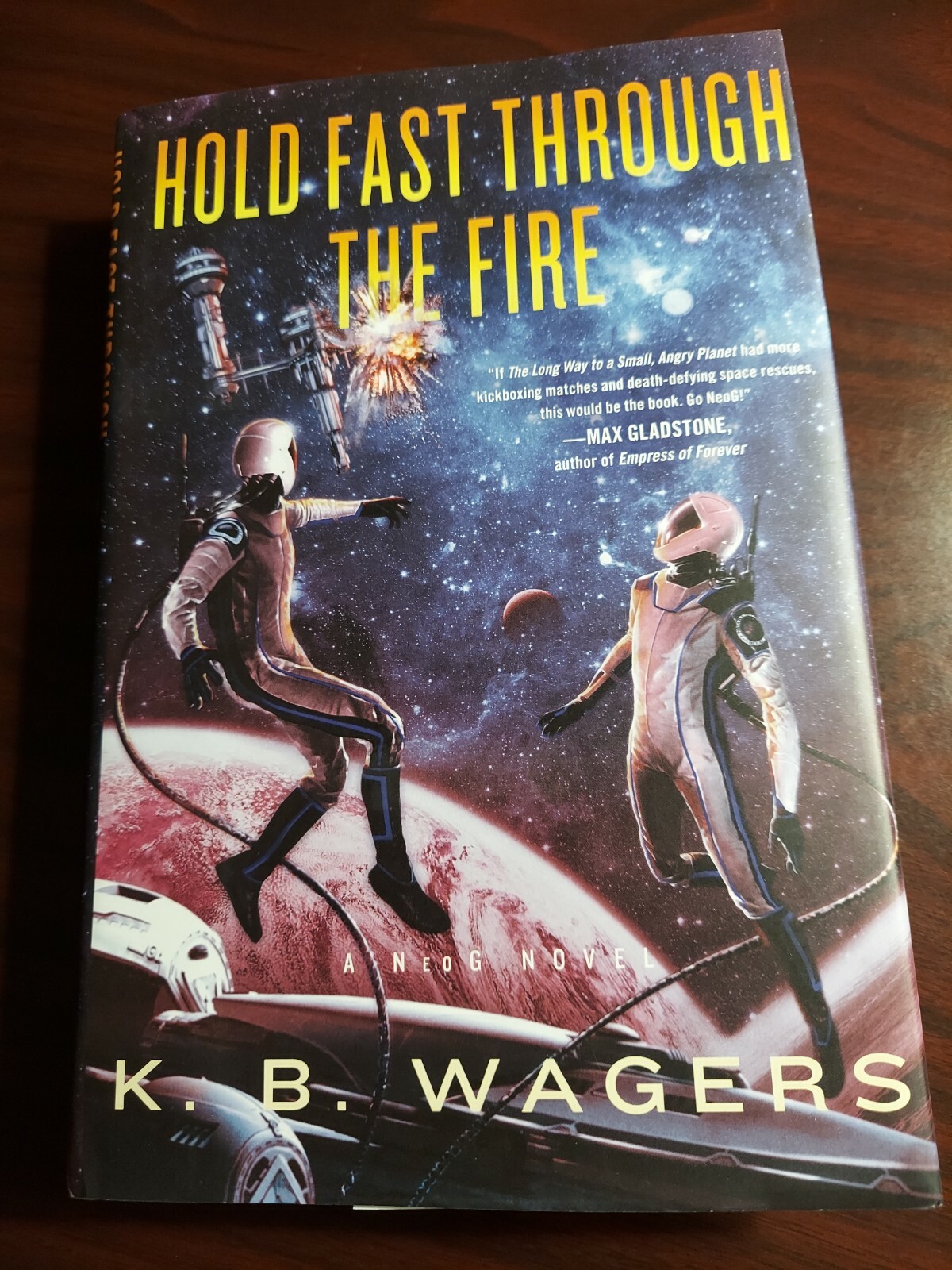 Hold Fast Through the Fire : A NeoG Novel by K. B. Wagers (2021 ...