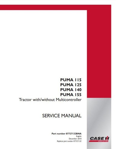 Case Puma 115, 125, 140, 155 Complete Repair Service Manual 87727132BNA ...