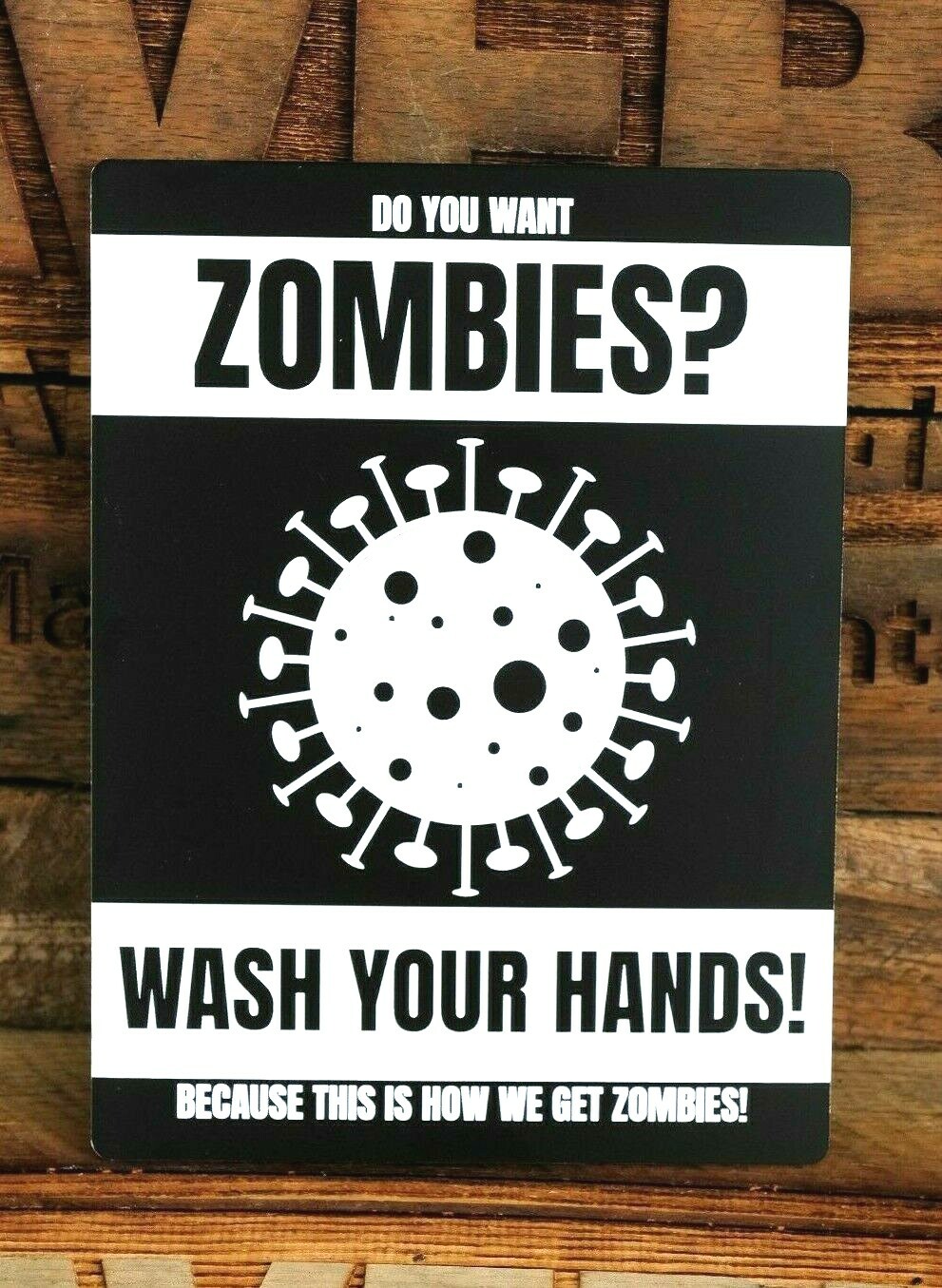WASH YOUR HANDS ZOMBIE SIGN - CORONA GRAPHIC Black/White, 6"x8" | eBay