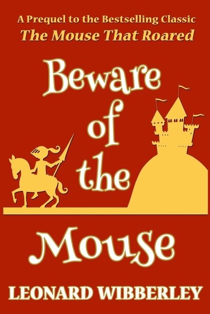 The Grand Fenwick Ser.: Beware of the Mouse by Leonard Wibberley (2015 ...