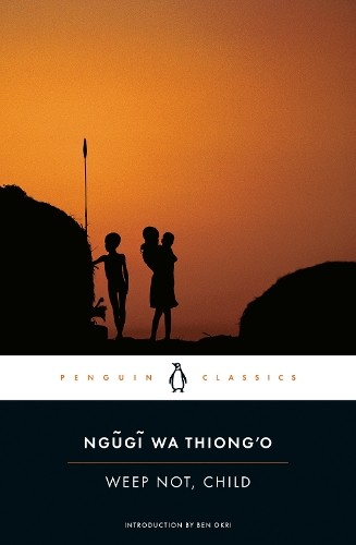 Ngugi wa Thiong'o Weep Not, Child (Paperback) (US IMPORT) 9780143106692 ...