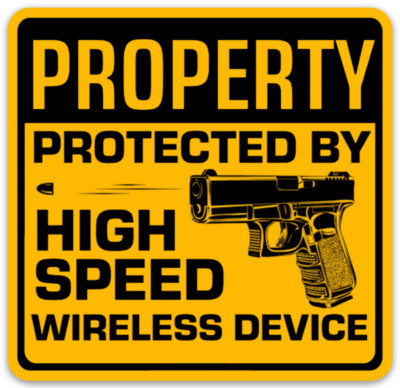 Gun USA Signage: Property Protected by High Speed Wireless Device ...
