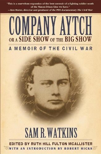 Sam R. Watkins Company Aytch or a Side Show of the Big Sh (Hardback ...