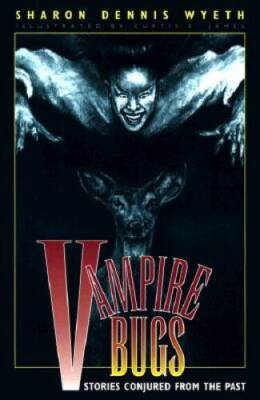 Vampire Bugs: Stories Conjured From the Past - Hardcover - GOOD ...