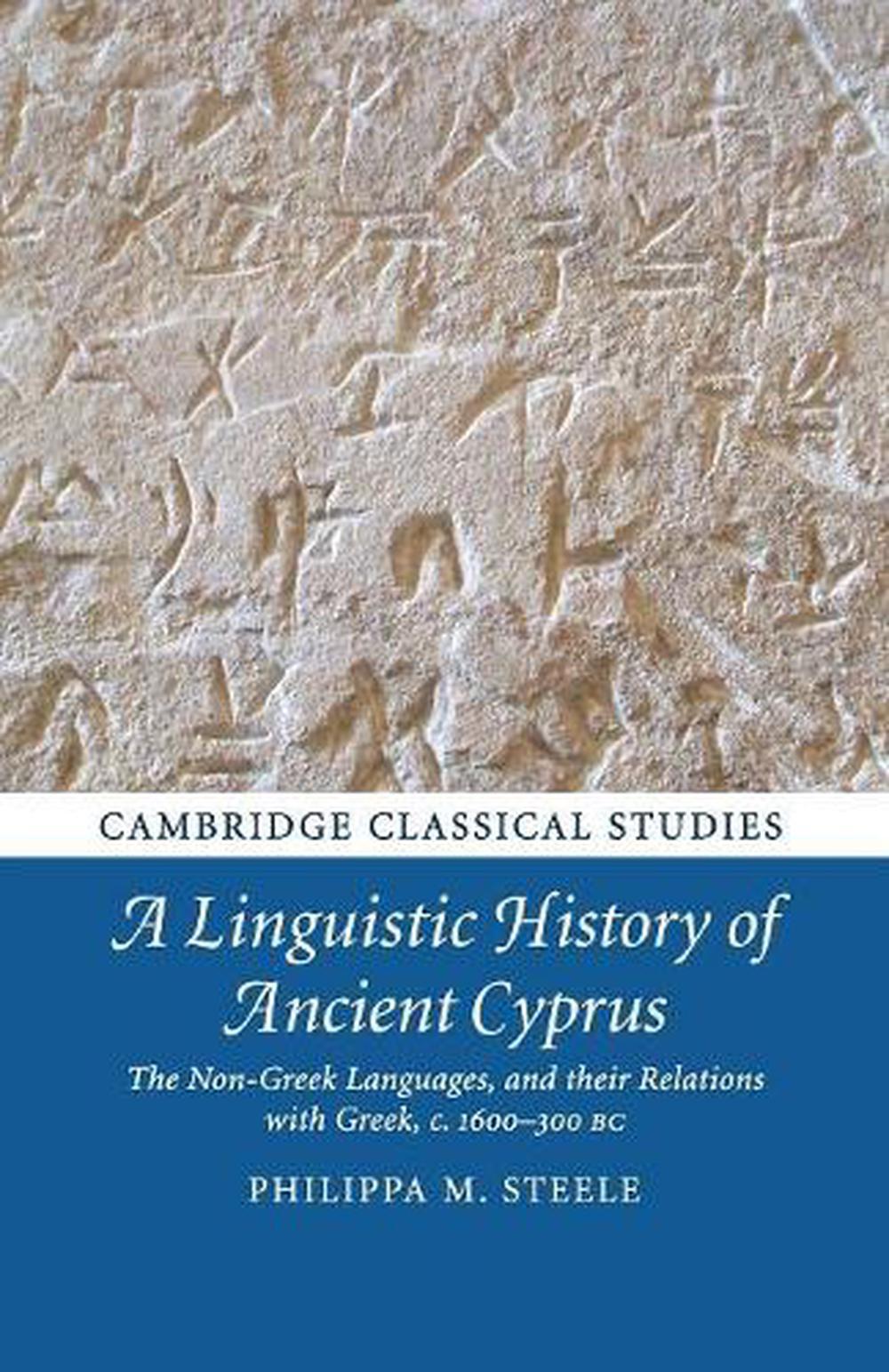 A Linguistic History of Ancient Cyprus: The Non-Greek Languages, and ...