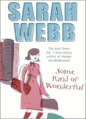 Some Kind of Wonderful By Sarah Webb. 9781405005517 | eBay
