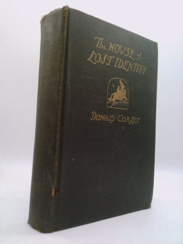 The House of Lost Identity by Donald Corley. Introductio by James ...