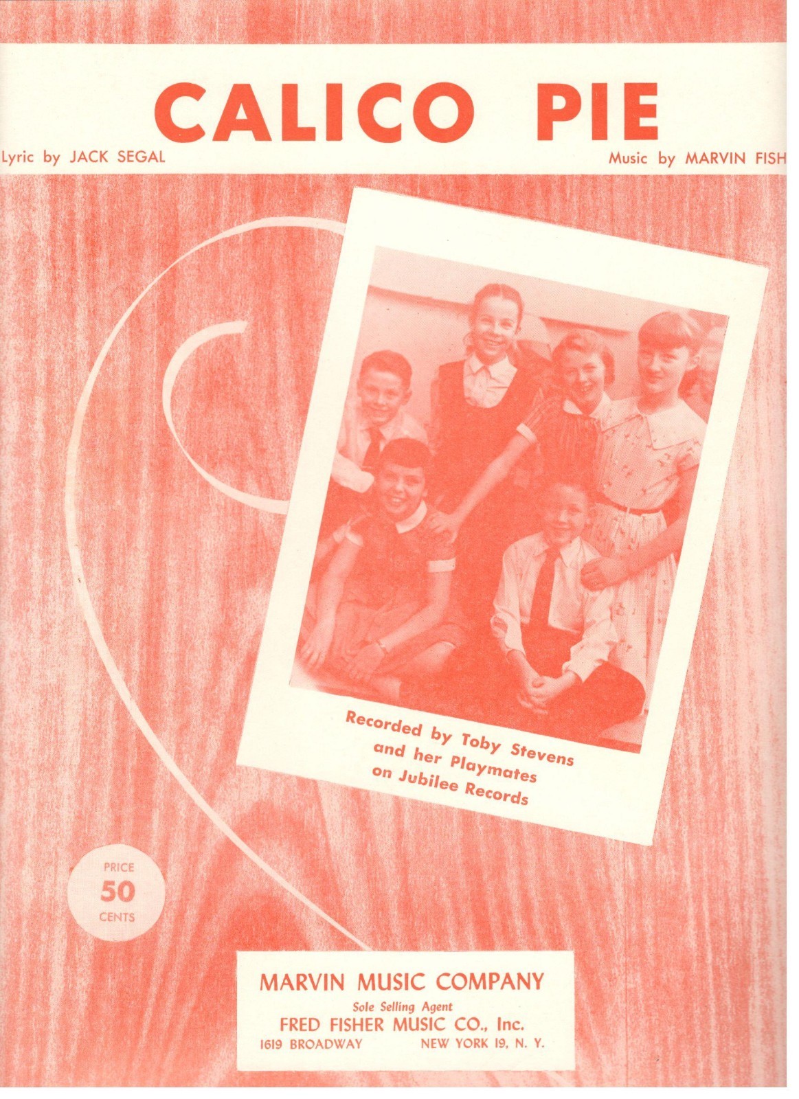 TOBY STEVENS "CALICO PIE" SHEET MUSIC-SEGAL/FISHER-1955-RARE-NEW-MINT ...