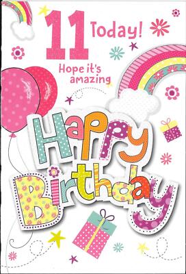 GIRLS 11th BIRTHDAY CARD - AGE 11 - PINK, RAINBOW, BALLOONS, PRESENTS ...