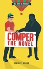 Comper - The Novel: We Have A Winner, Miller 9781981217762 Fast Free ...