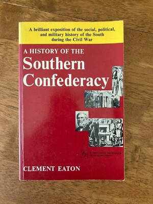 A History Of The Southern Confederacy by Clement Eaton 1965 Paperback ...