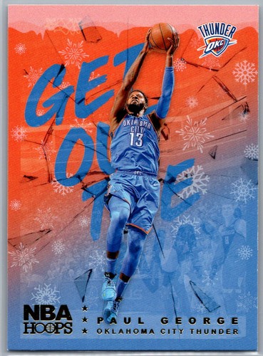 2018 Hoops Winter #GOW-12 Paul George Get Out The Way Oklahoma City ...