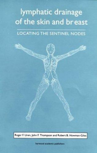 Lymphatic Drainage of the Skin and Breast by Robert Howman-Giles, Roger ...