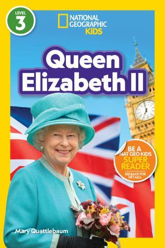 Queen Elizabeth II (National Geographic Kids Readers, Level 3 ...