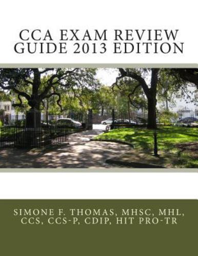 CCA Exam Review Guide 2013 Edition by Simone F. Thomas (2013, Trade ...