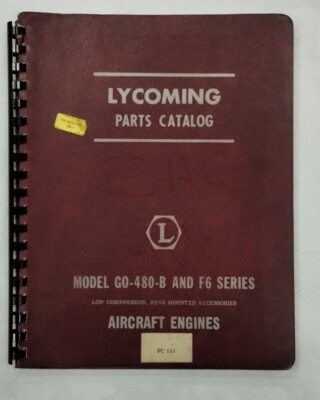 Lycoming Model GO-480-B/F6 Series Aircraft Engines Parts Catalog ...
