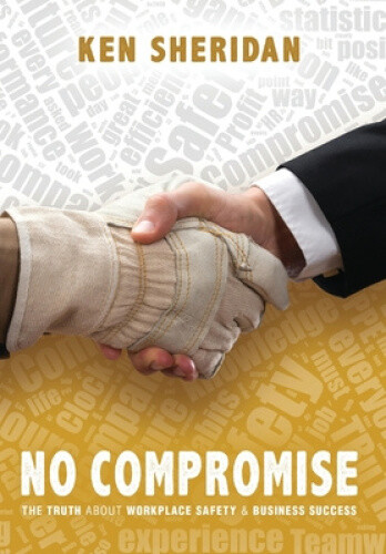 No Compromise: The Truth About Workplace Safety and Business Success | eBay