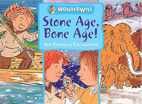 Wonderwise: Stone Age Bone Age!: A book about prehistoric people | eBay