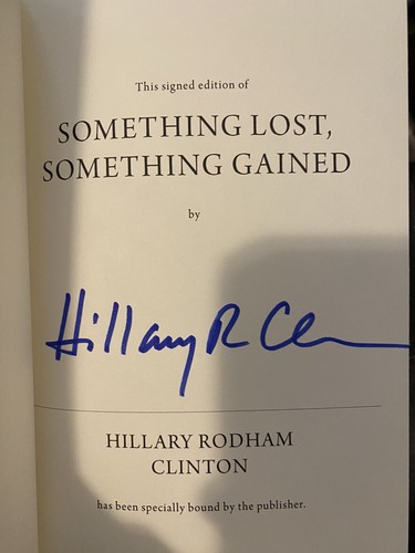 Hillary Clinton SIGNED AUTOGRAPH Book Something Lost Something Gained ...
