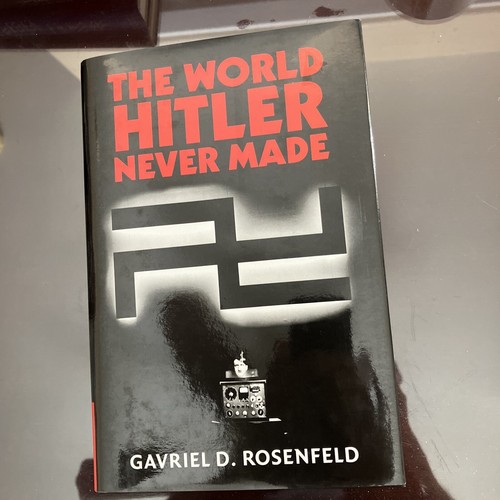 New Studies in European History Ser.: The World Hitler Never Made ...