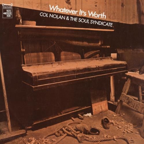 Col Nolan & The Soul Syndicate Whatever It's Worth (CD) Album ...