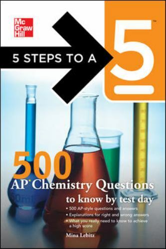5 Steps to a 5 500 AP Chemistry Questions to Know by Test Day [5 Steps ...