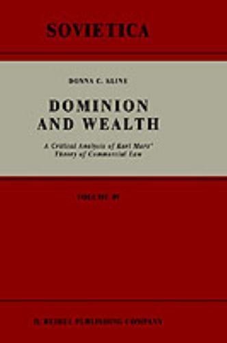 Sovietica Ser.: Dominion and Wealth : A Critical Analysis of Karl Marx ...