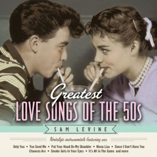 Greatest Love Songs of the 50's: Nostalgic Instrum by Sam Levine (CD ...
