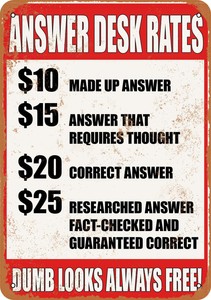 Metal Sign - Answer Desk Rates - Dumb Looks Always Free! - Vintage Look ...
