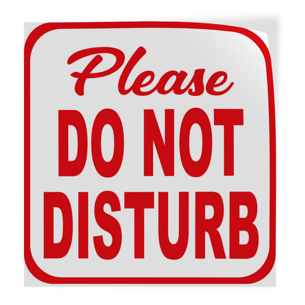 Working Please Do Not Disturb Sign