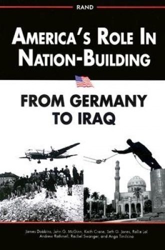 America's Role in Nation-Building: From Germany to Iraq by Andrew ...