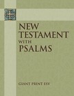 ESV New Testament Giant Print with the Book of Psalms 9780758660282 | eBay