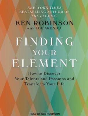 Finding Your Element: How to Discover Your Talents and Passions and - VERY GOOD 9781452611716 | eBay