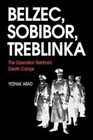 Belzec, Sobibor, Treblinka: The Operation - Paperback, by Yitzhak Arad ...
