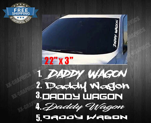 Daddy Wagon Vinyl 22" Decal Sticker Windshield Dad | eBay