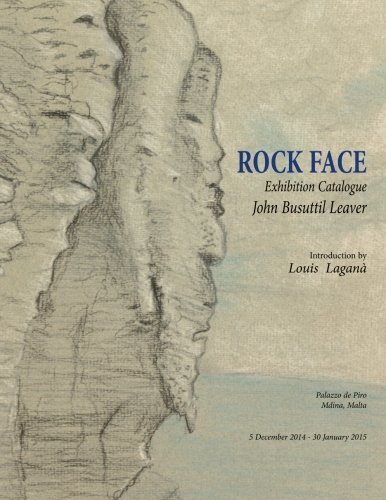 Rock face: Exhibition Catalogue, Leaver, Lagana 9781499549669 Free ...