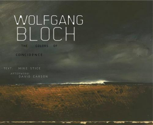 Wolfgang Bloch by Mike Stice (2008, Hardcover) for sale online | eBay