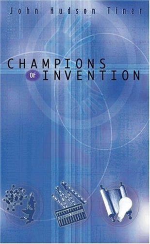 Champions of Invention by John H. Tiner (2000, Trade Paperback) for ...