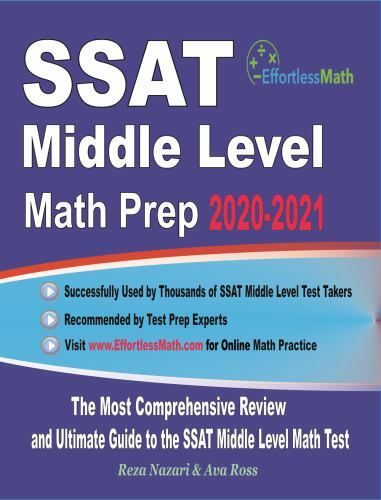 SSAT Middle Level Math Prep 2020-2021 : The Most Comprehensive Review ...